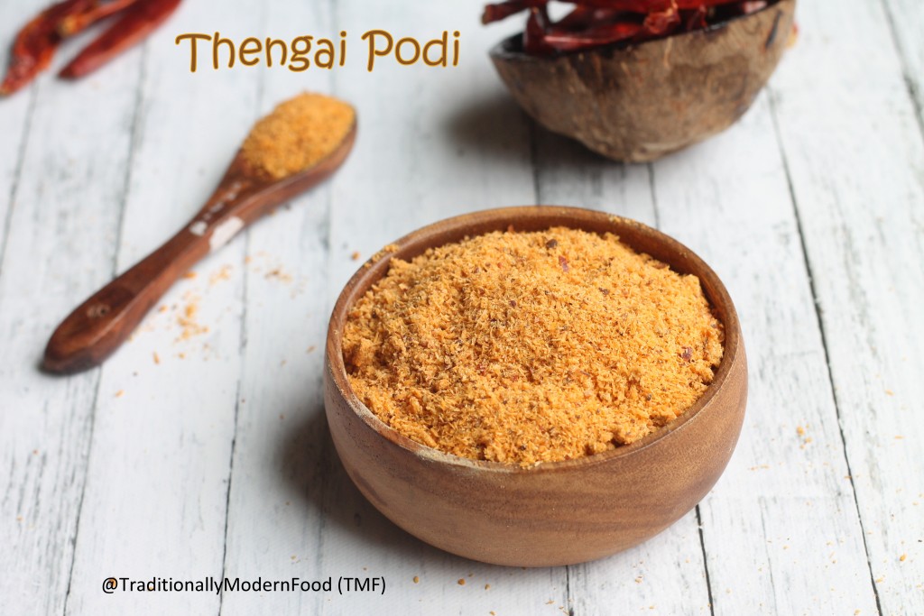 Thengai Podi | Coconut podi recipe - Traditionally Modern Food