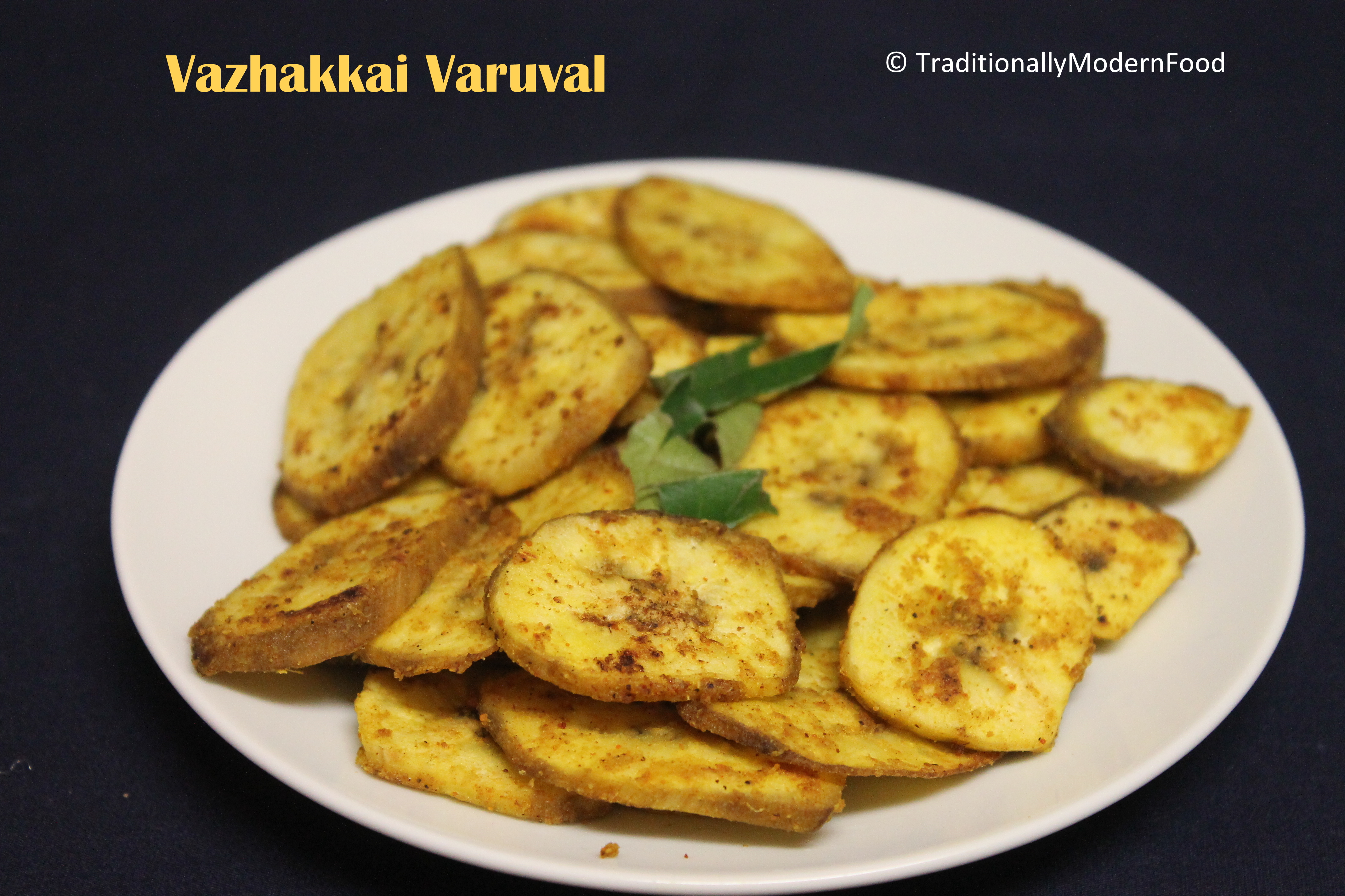 Vazhakkai Poriyal | Vazhakkai varuval | Traditionally Modern Food