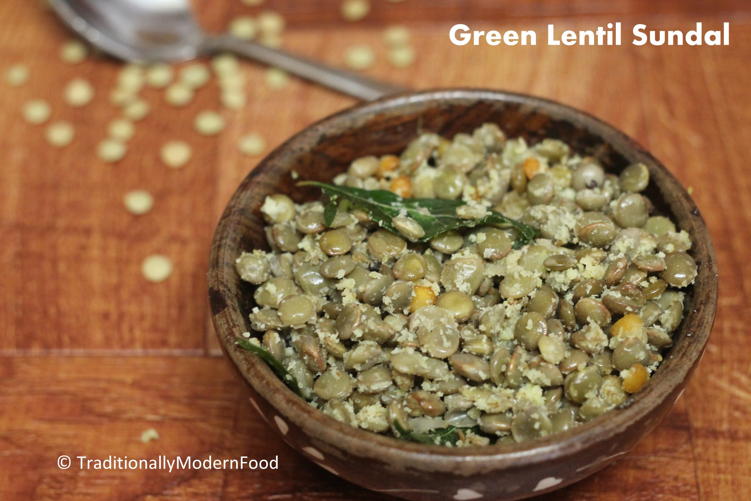 Green Lentil Sundal | Whole Masoor Dhal Sundal - Traditionally Modern Food