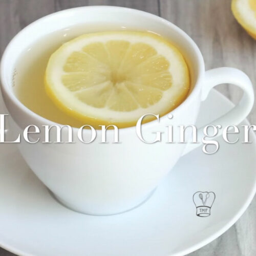 Lemon Ginger Tea - Traditionally Modern Food