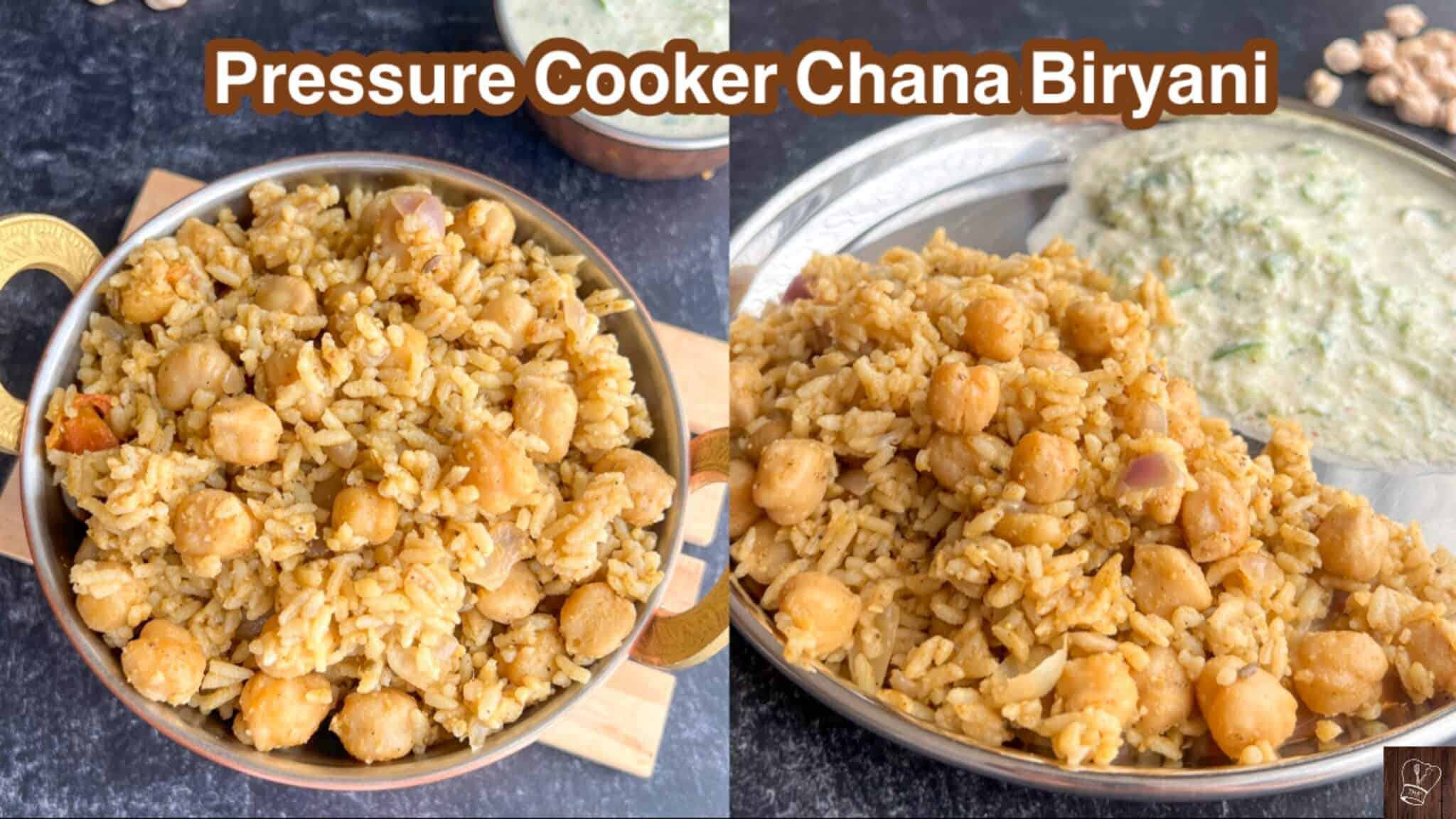 Chana biryani | Pressure Cooker channa Biryani - Traditionally Modern Food